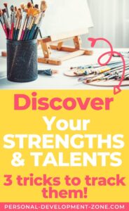 What Are My Strengths and Talents? 3 Tricks to Track Them!