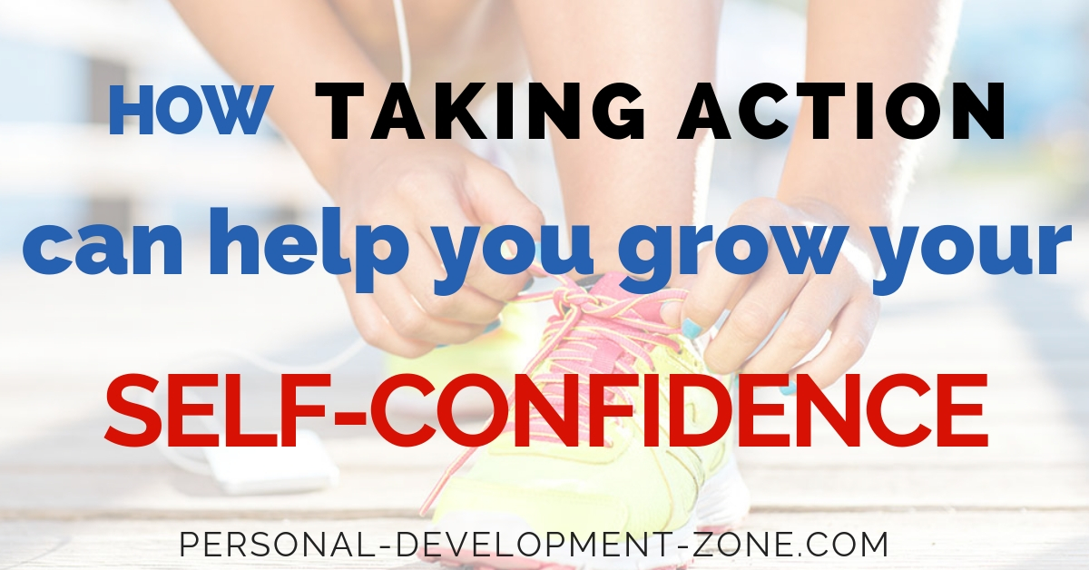 The Key to Taking Action, Create Confidence & Success