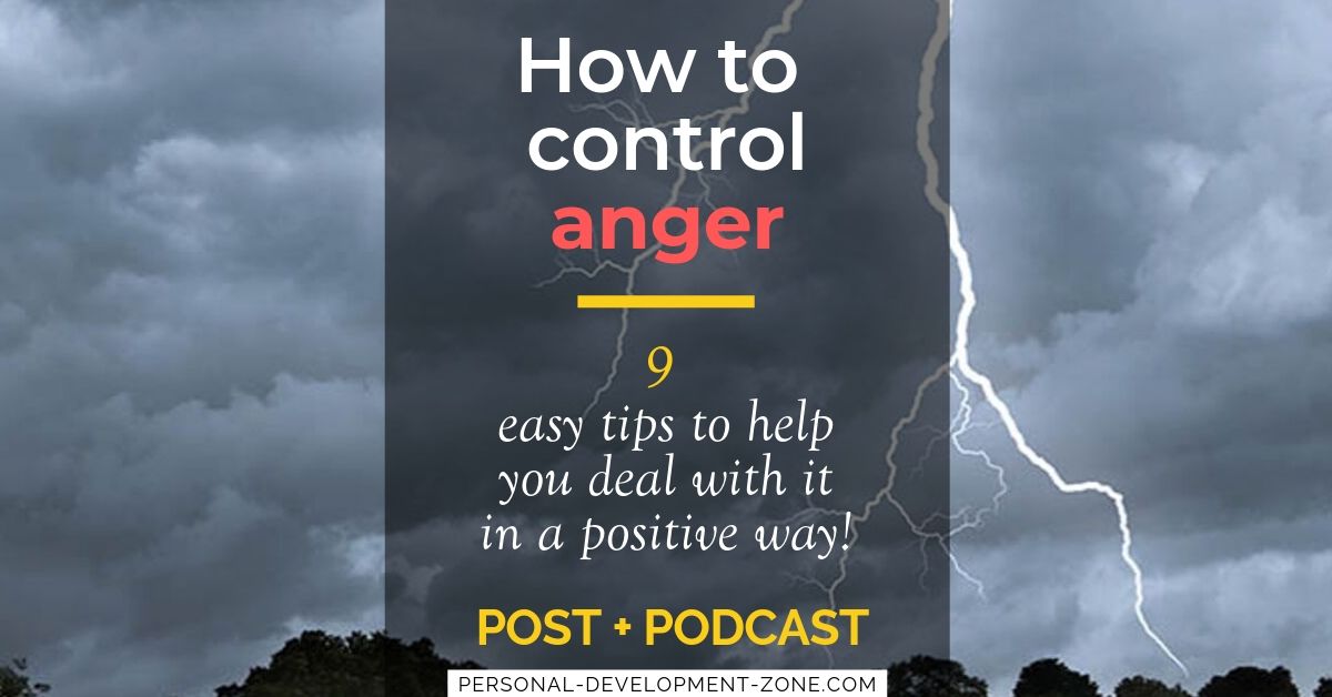 How to Control Anger, 9 Super Simple Tips to implement TODAY!