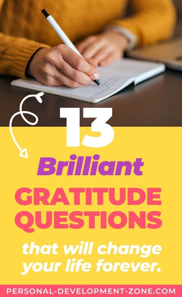 13 Brilliant Gratitude Questions That Will Change Your Life Forever
