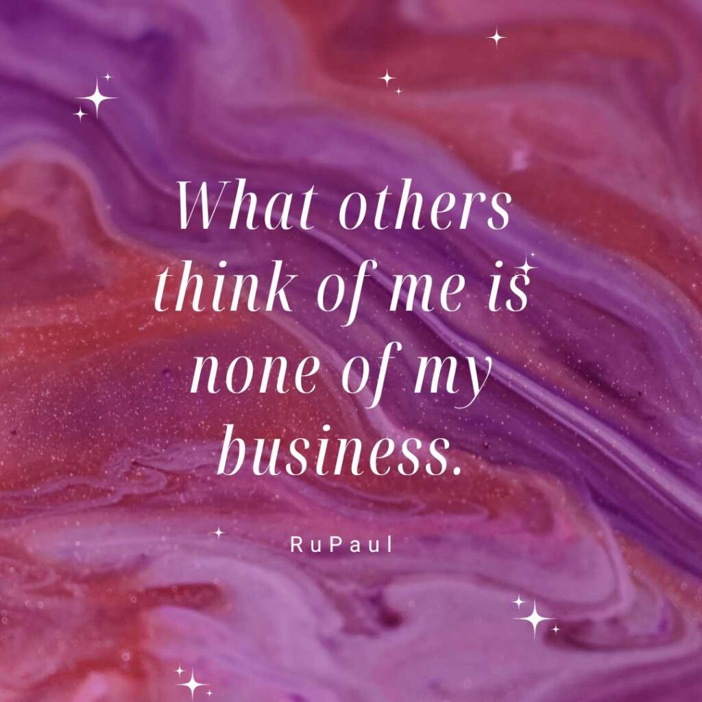 9 Fantastic Quotes to Help You Stop Caring What Others Think